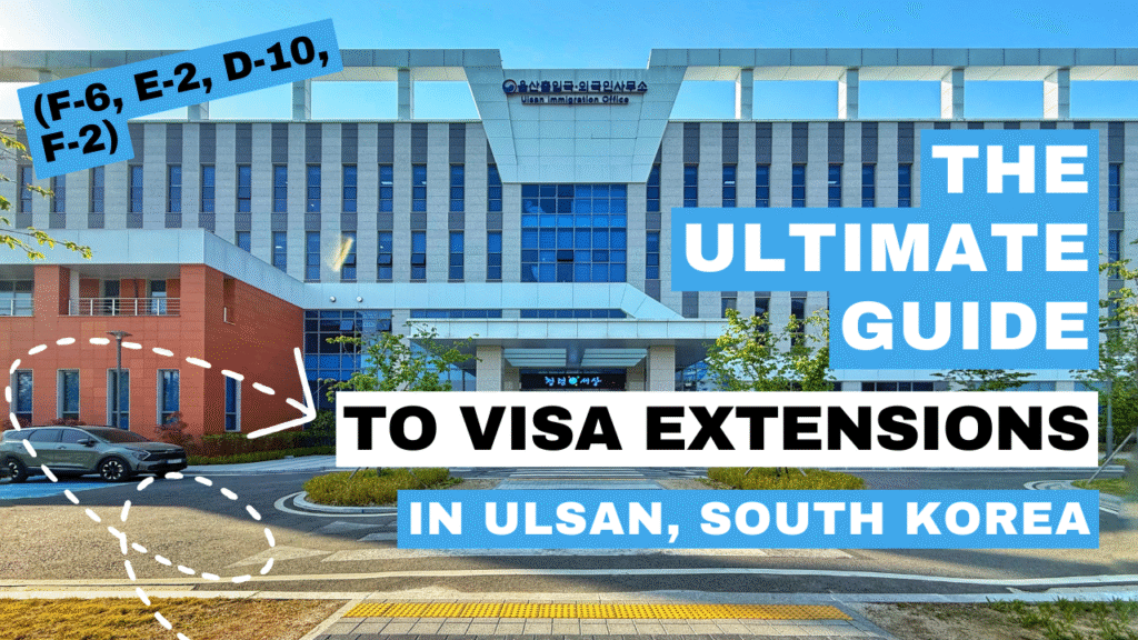 Ultimate Guide to Visa Extensions in Ulsan, South Korea - Ulsan Online